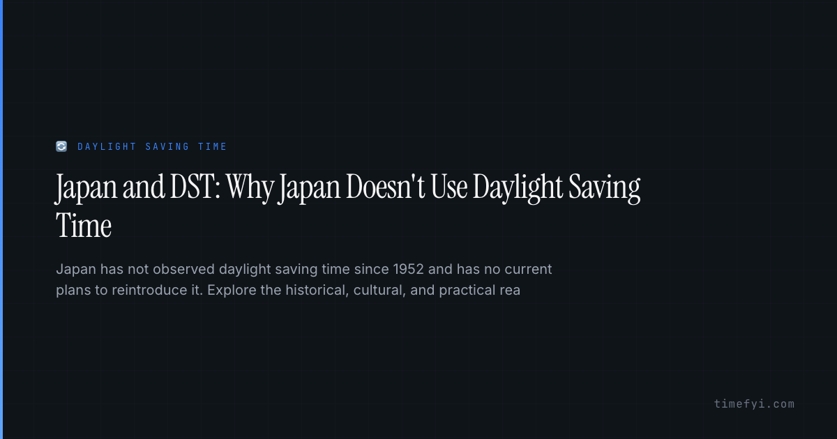 Japan and DST: Why Japan Doesn't Use Daylight Saving Time — Daylight ...